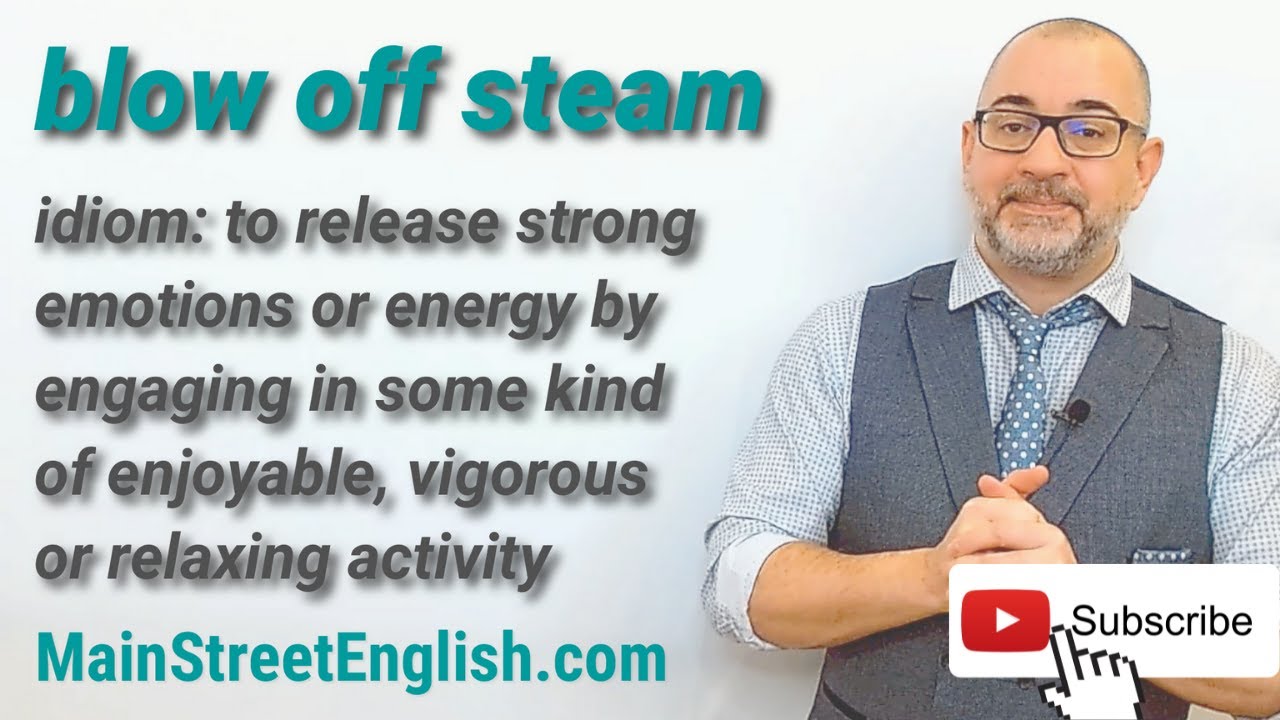 English Idioms: Blow Off Steam - YouTube