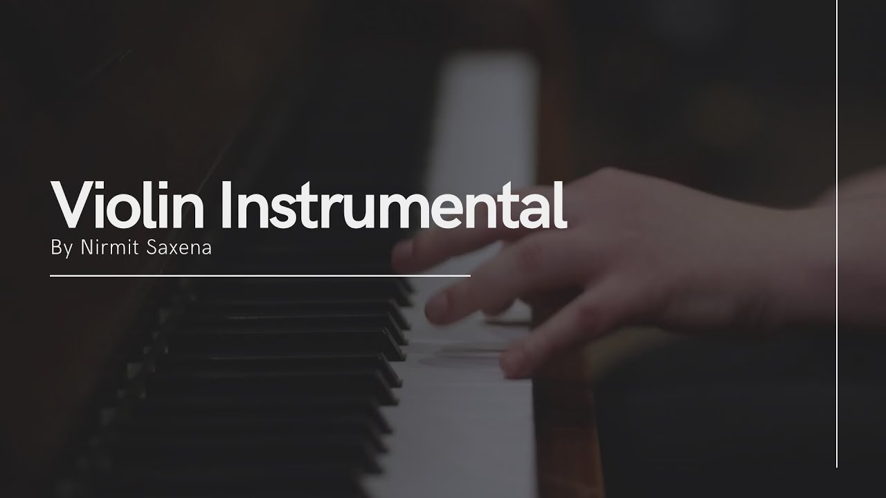 Violin Instrumental Music | Nirmit Saxena | Original Composition - YouTube