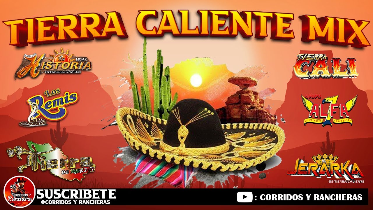TIERRA CALIENTE MIX 2022 🔥 MIX TIERRA CALIENTE GUERRERO 🔥 MIX DE TIERRA ...