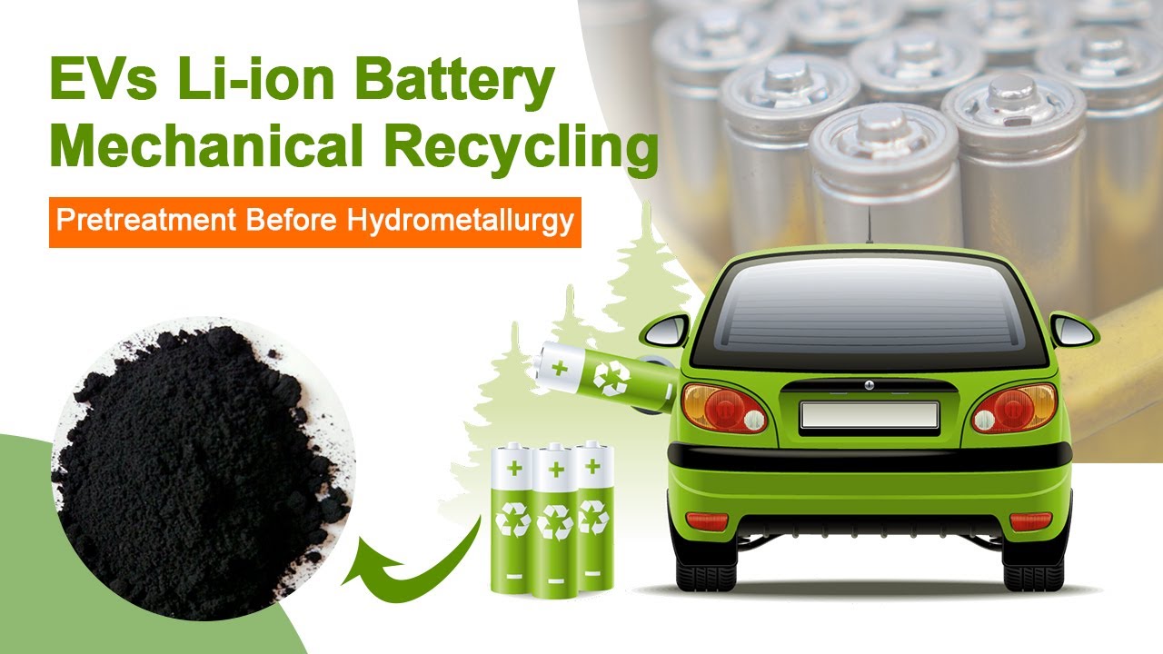 EVs Li-ion Battery Mechanical Recycling: Separating Black Mass from ...
