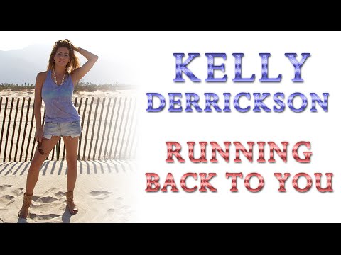 Kelly Derrickson - Running Back To You (Free MP3 Download) - YouTube