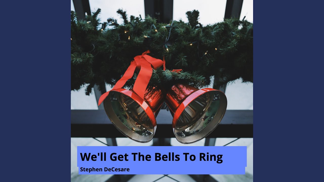 We'll Get the Bells to Ring - YouTube