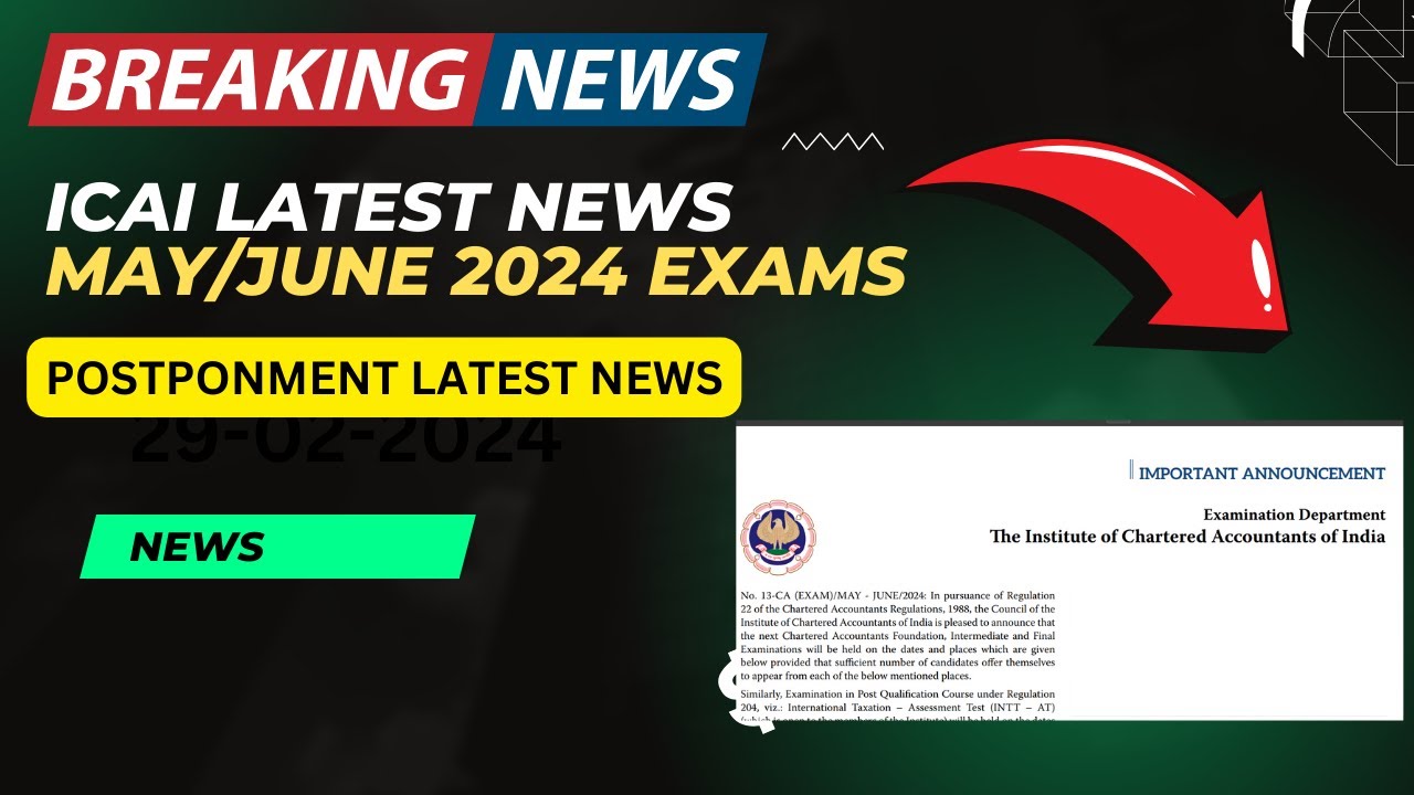ICAI Latest Announcement May/ June 2024 Postponement Latest News - YouTube