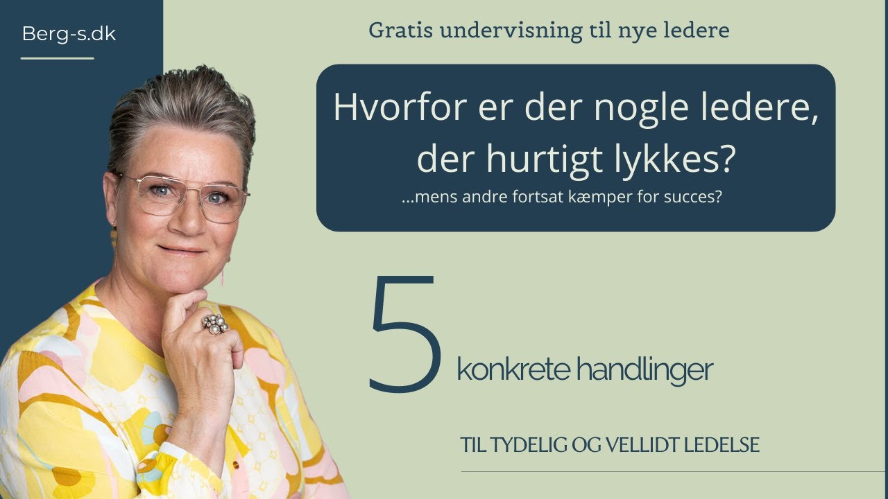 Succesfuld ledelse - 5 konkrete handlinger, til tydelig og vellidt ...
