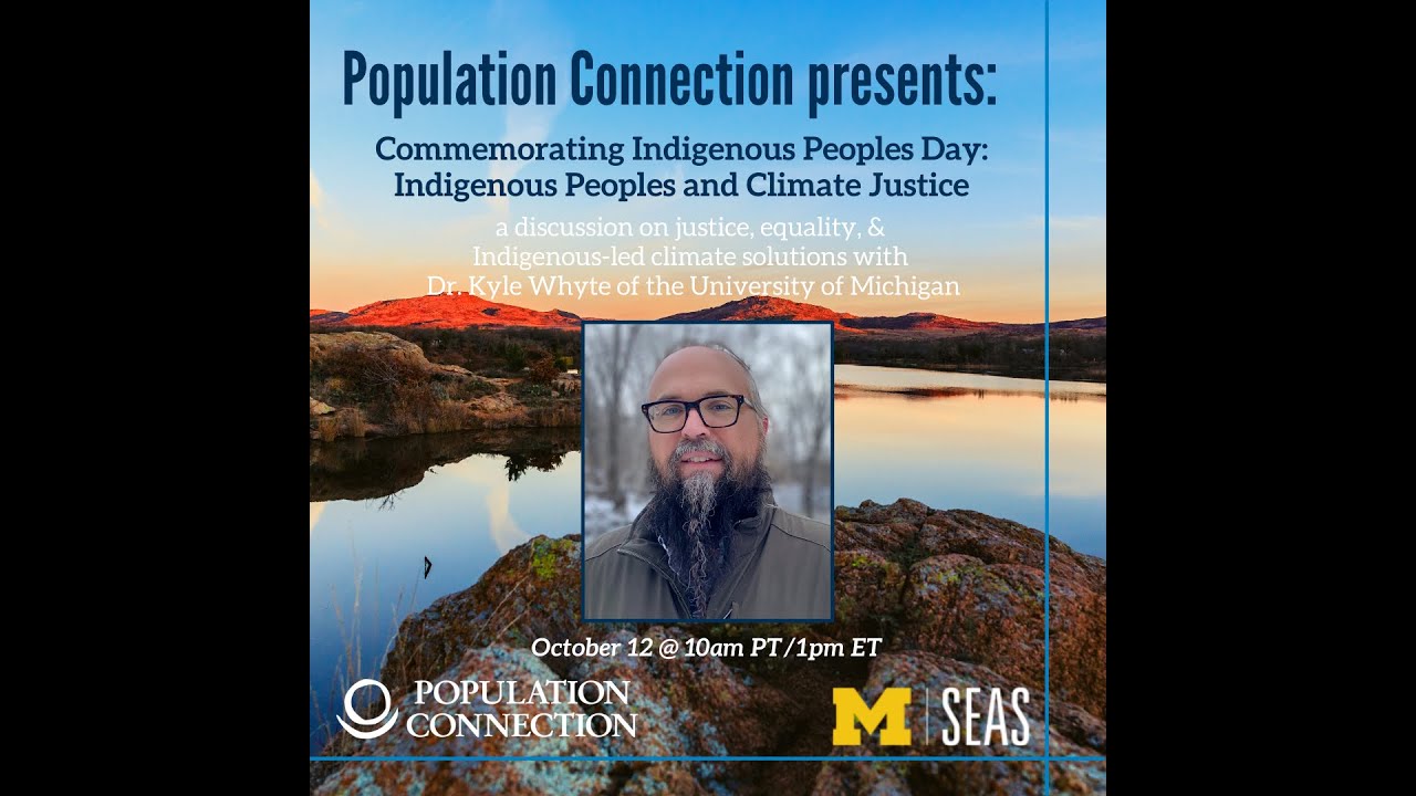 "Indigenous Peoples and Climate Justice" with Dr. Kyle Whyte, Professor, University of Michigan ...