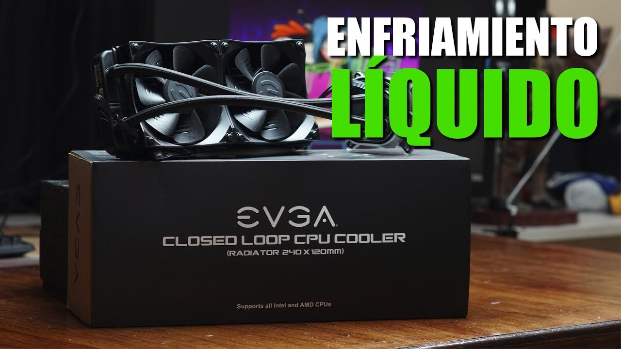 EVGA CLC 240mm Closed Liquid CPU Cooler, Revisión de este enfriamiento ...