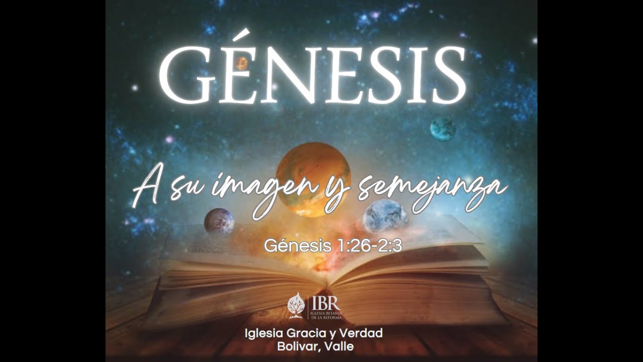 El libro de Génesis: A su imagen y semejanza - YouTube
