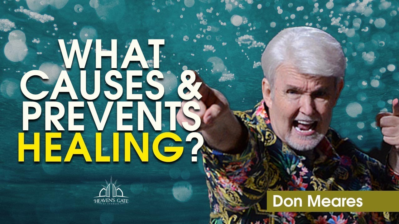 What Causes and Prevents Healing? | Don Meares - YouTube