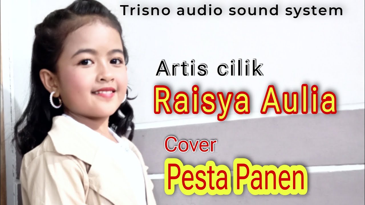 Artis cilik Lampung barat Raisya Aulia cover lagu Pesta Panen Elvy ...