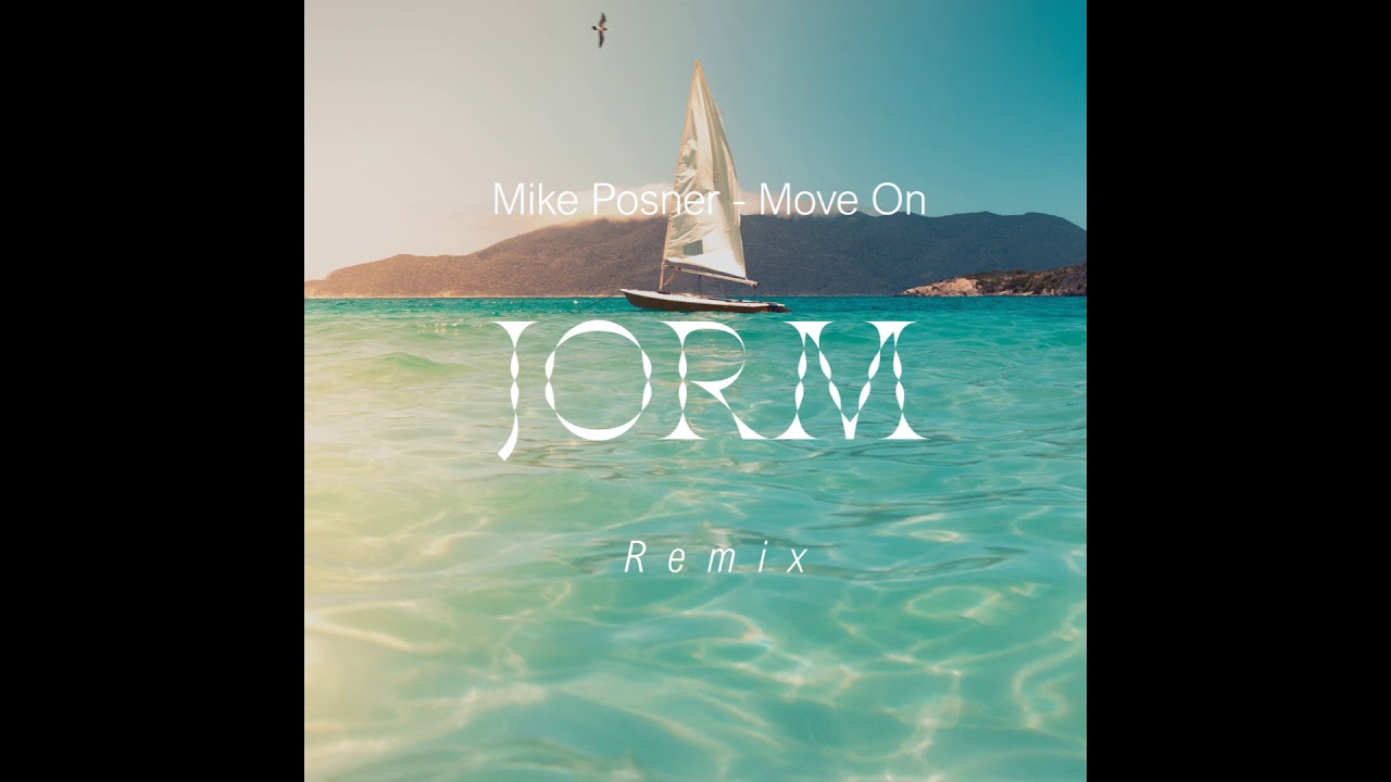 Mike Posner - Move On (Jorm Remix) - YouTube