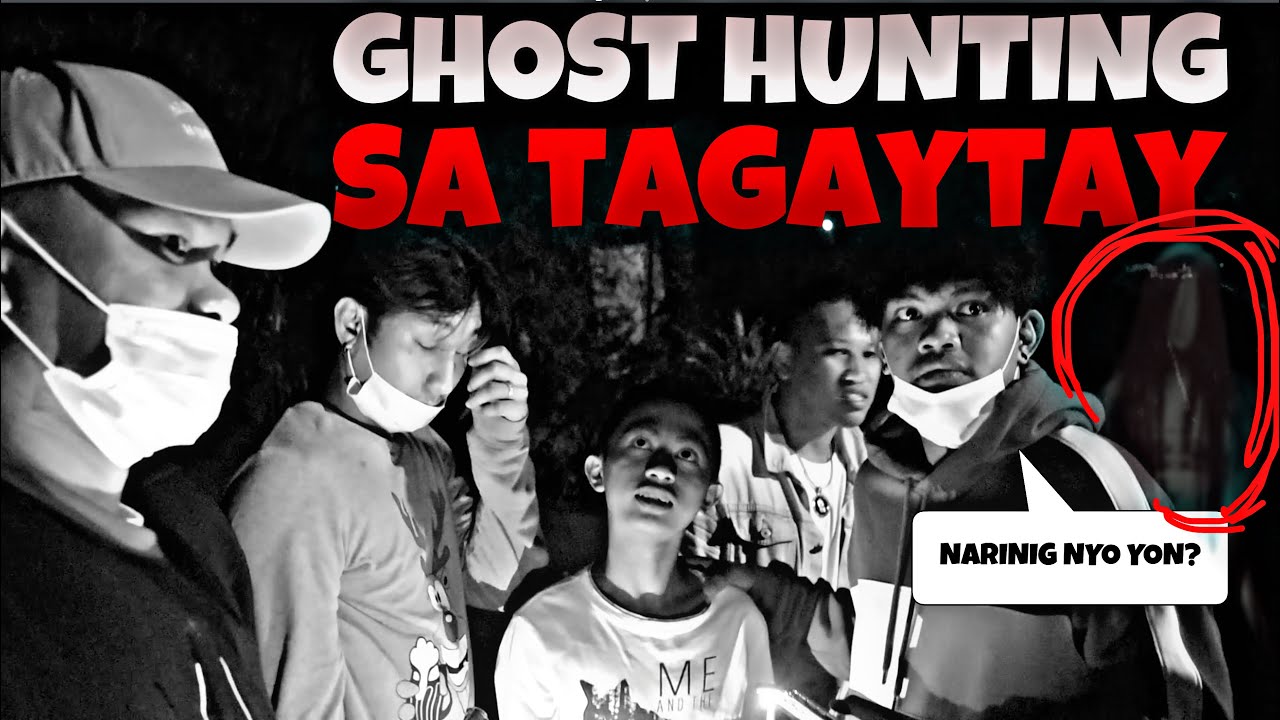 GHOST HUNTING SA TAGAYTAY - YouTube