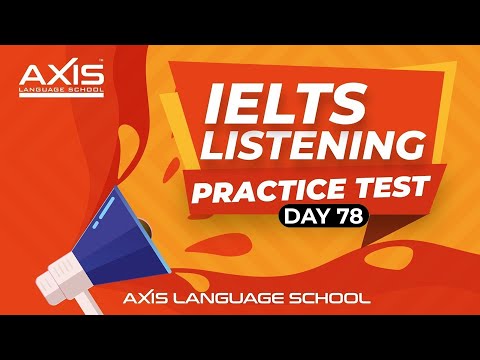 DAY 78 | IELTS LISTENING PRACTICE TEST | Axis Overseas Careers