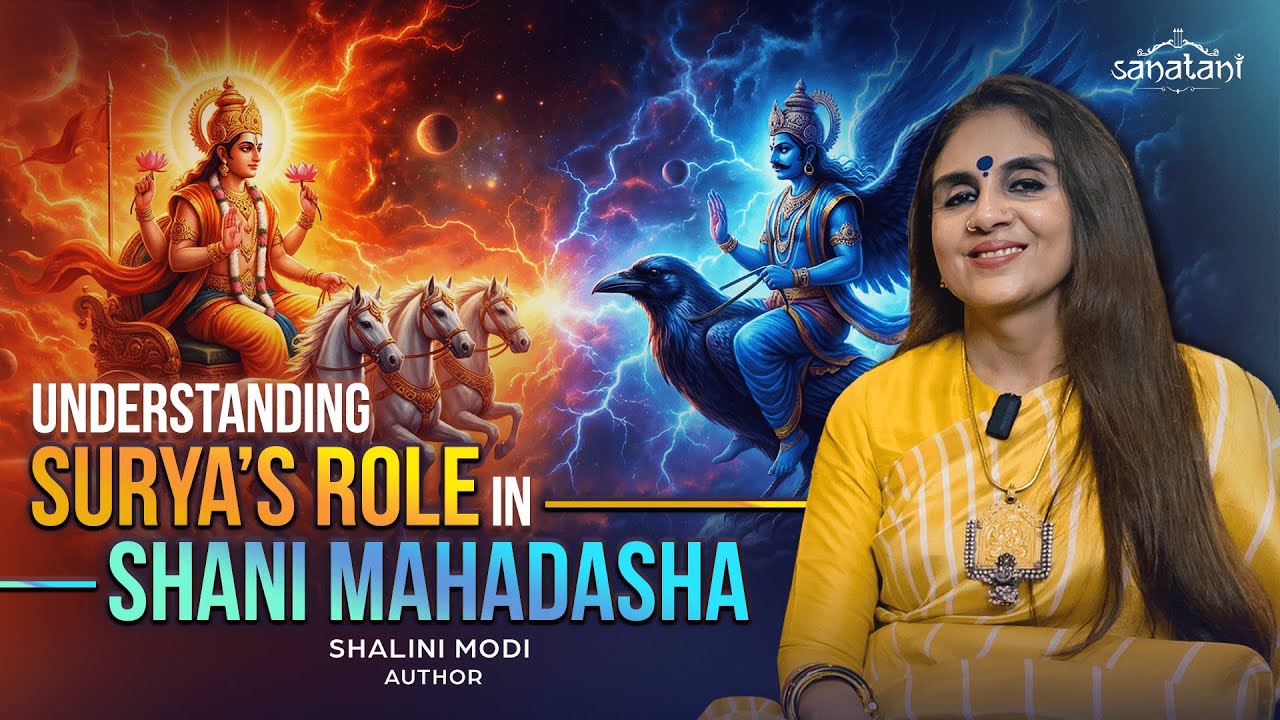 Shani Mahadasha And The Power of Surya | A Sanatan Conversation With ...
