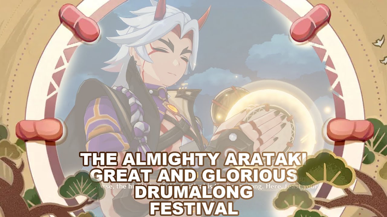 The Almighty Arataki Itto Great and Glorious Drumalong Festival ...