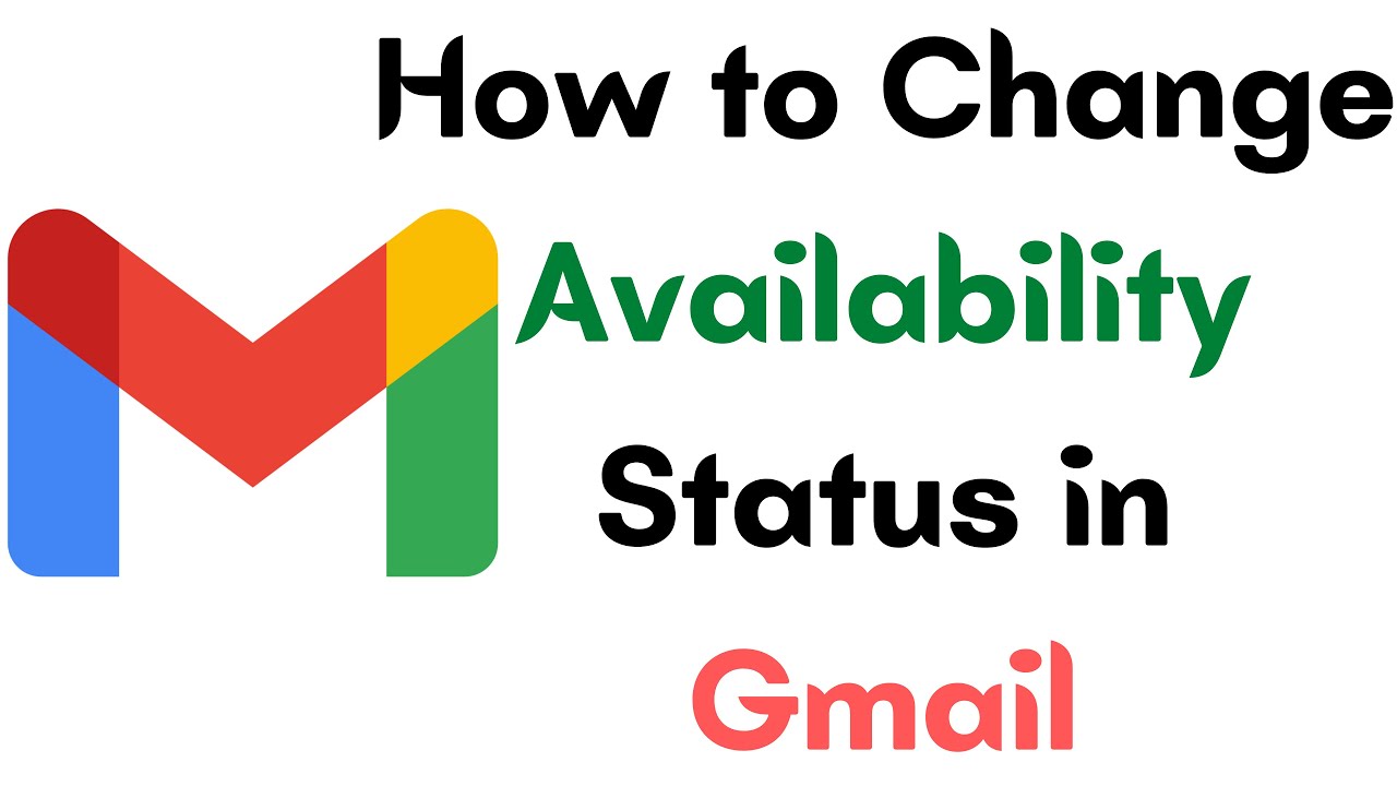 How to Change Availability Status in Gmail - YouTube