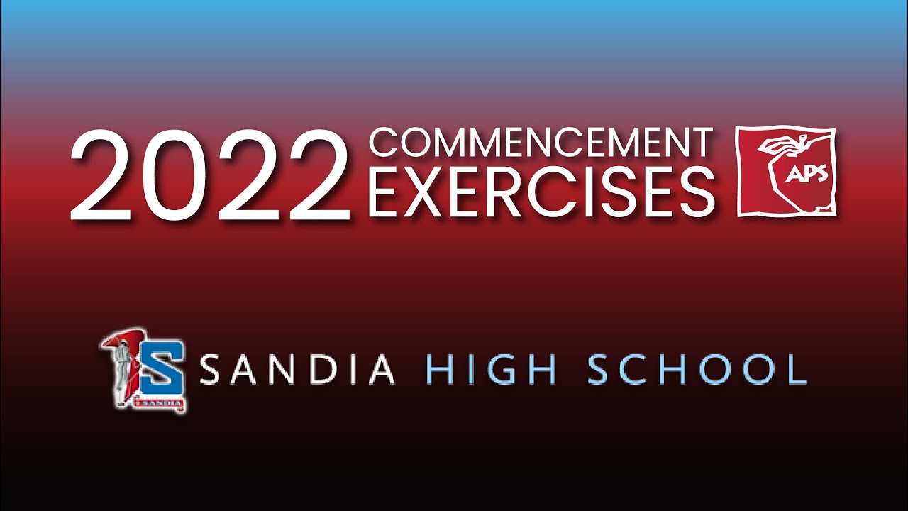 Sandia High School Graduation Ceremony - 2022 - YouTube