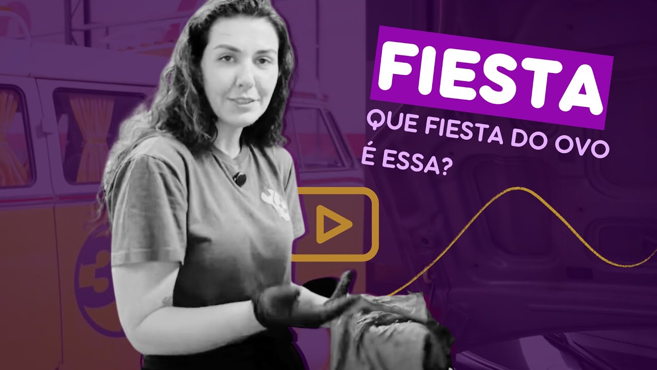 Fiesta: Que Fiesta do ovo é essa? - YouTube