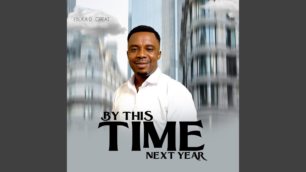 By This Time Next Year - YouTube