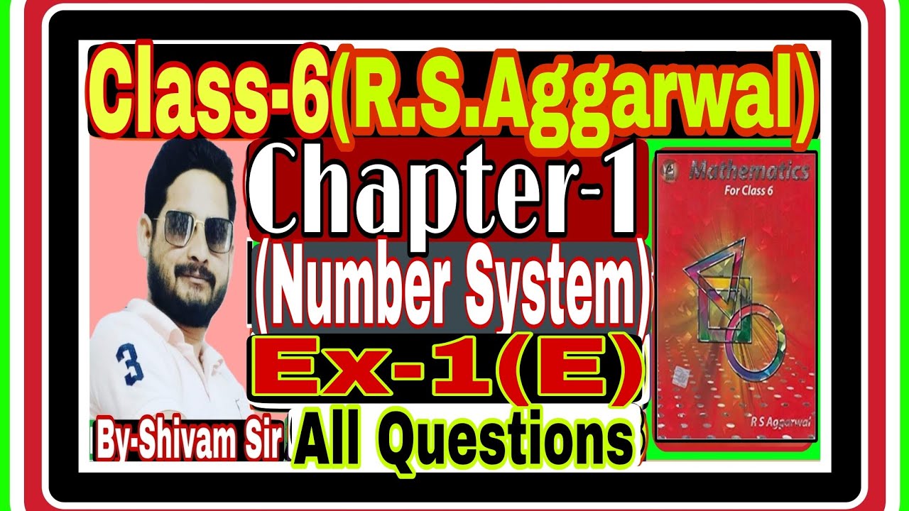 Class-6(RS Aggarwal Maths) Chapter-1(Number System)All Question Ex-1(E ...
