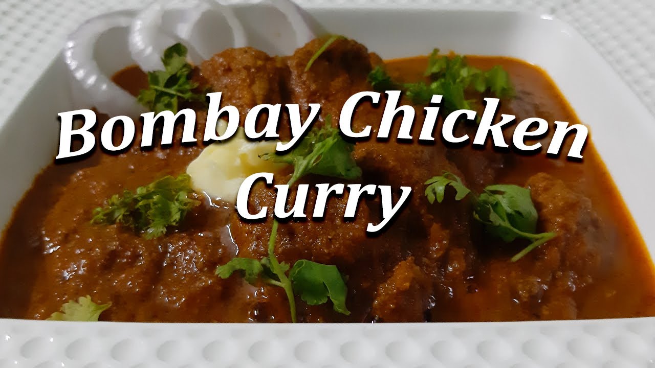 Bombay Chicken Curry | Easy to Make | Delicious in Taste | Bombay Style ...