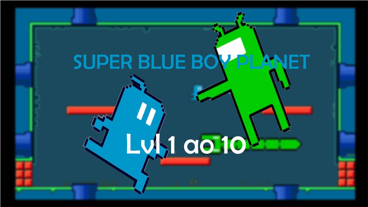 Lvl 1 Ao 10 - SUPER BLUE BOY PLANET #1 - YouTube