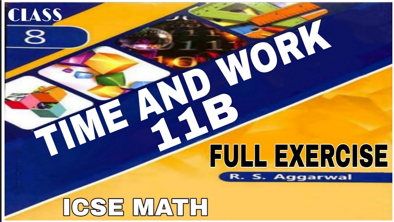 Time And Work | Class 8th Math Full Exercise 11B One Shot Video | R.S.Aggarwal Math - YouTube