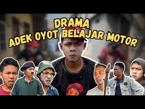 DRAMA ADEK OYOT BELAJAR MOTOR. | SI OYOT EPISODE 40