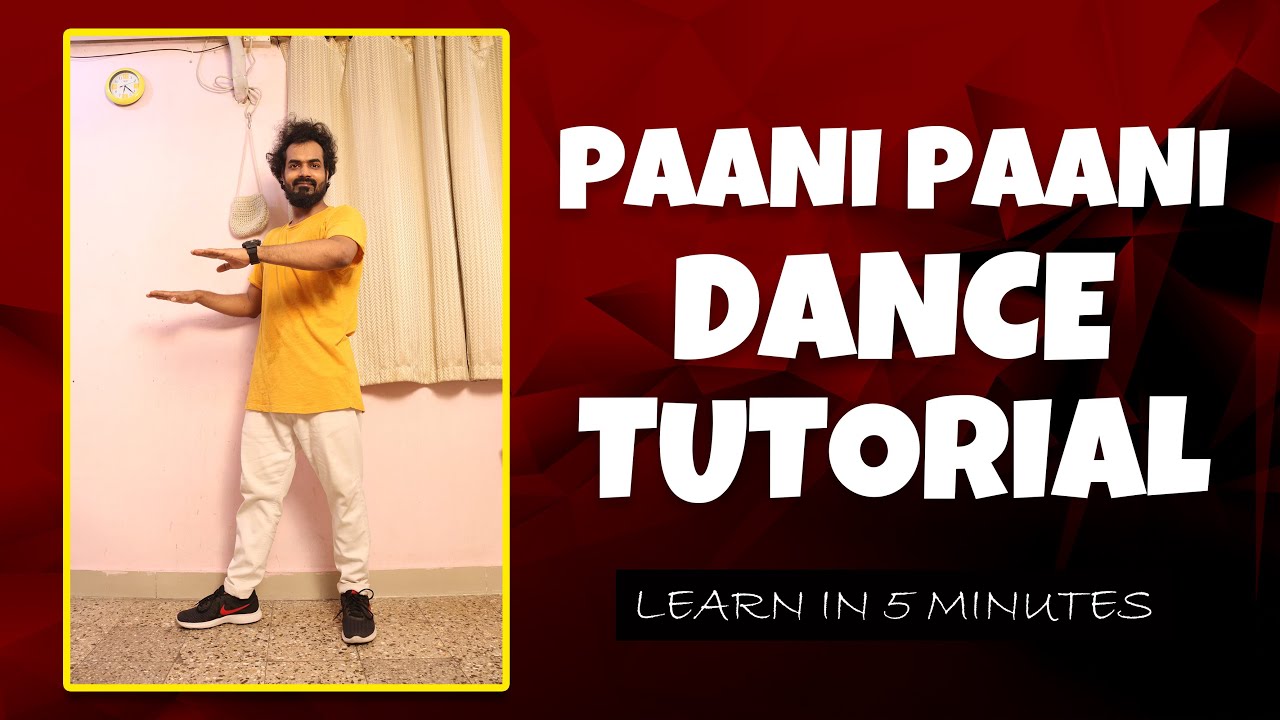 Paani Paani Dance Tutorial | Learn In 5 Minutes | Step By Step ...