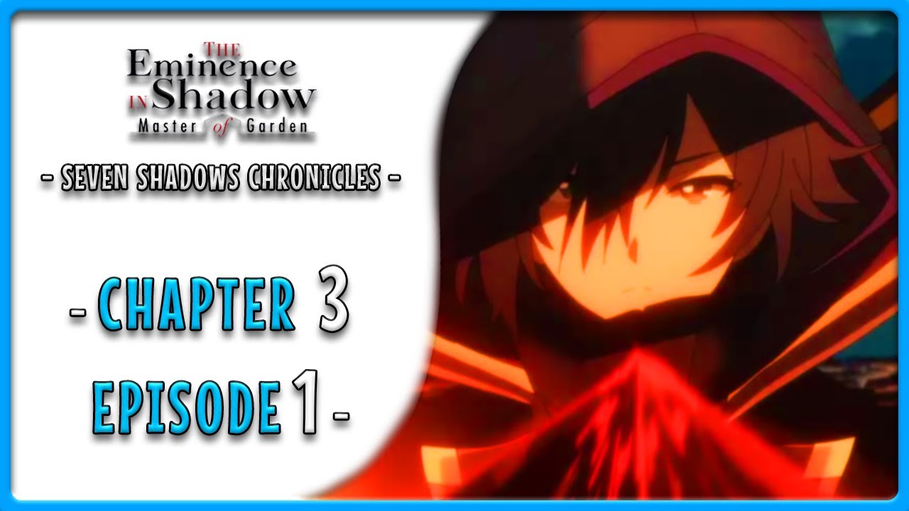 【The Eminence In Shadow Master Of Garden】Seven Shadows Chronicles 3 ...