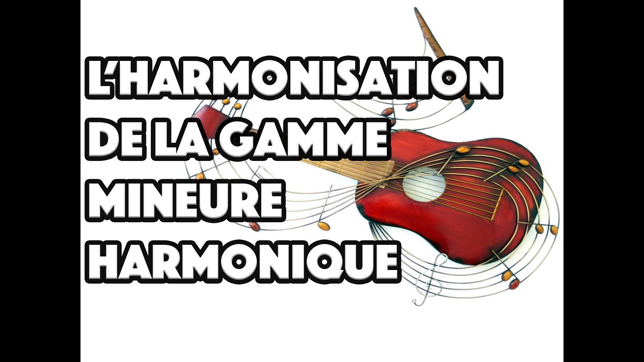 L'harmonisation de la gamme mineure harmonique à la guitare | Le ...