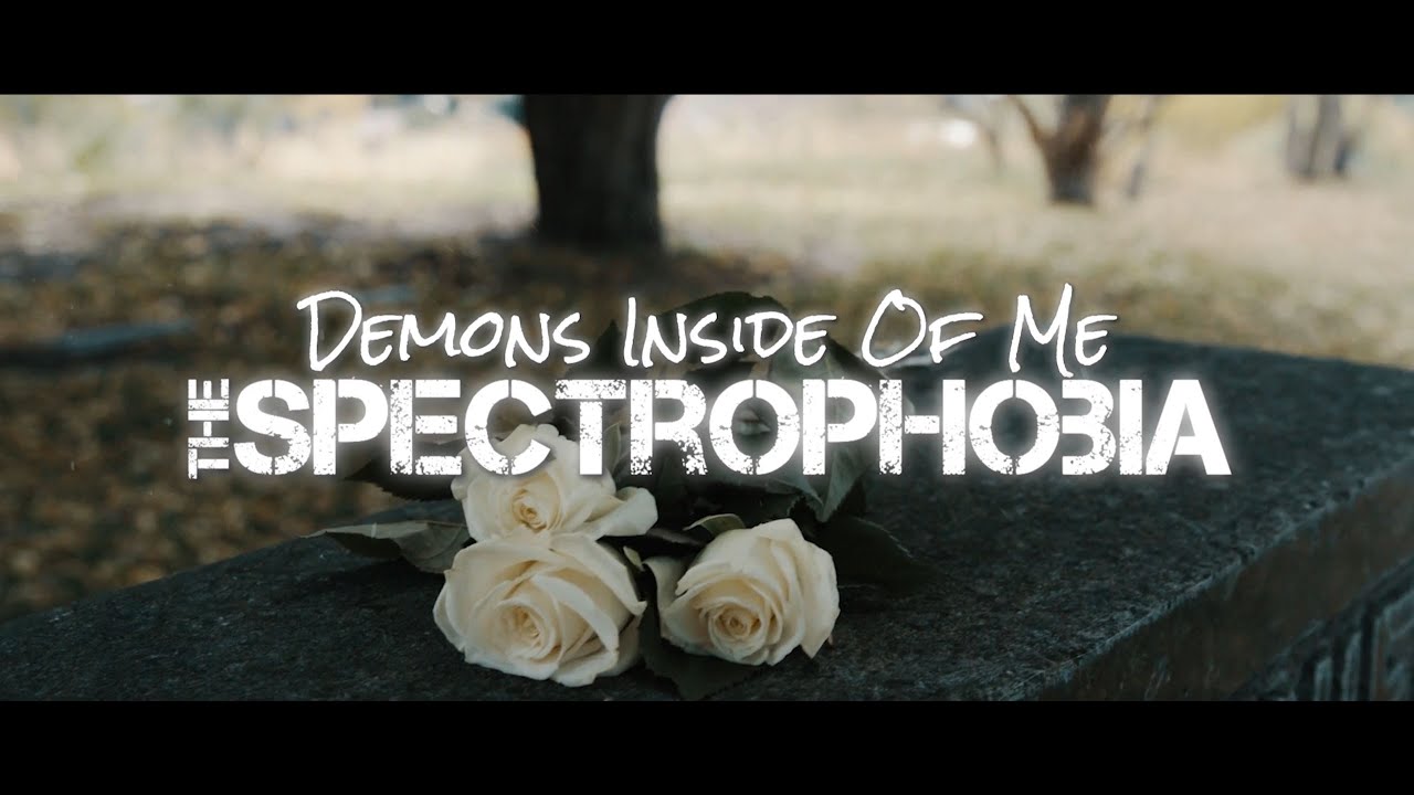 The Spectrophobia - Demons Inside Of Me (Official Video) - YouTube