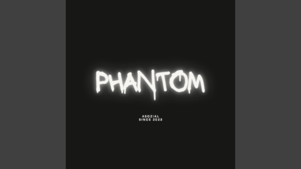 Phantom - YouTube