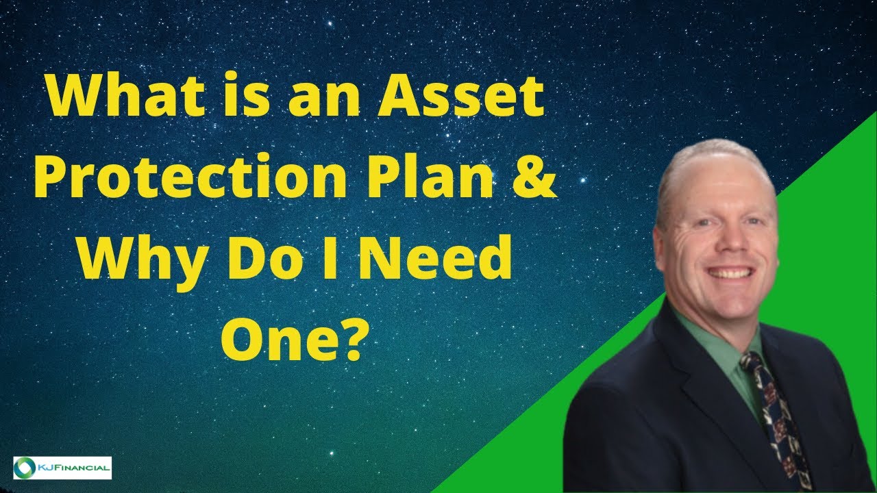 What is an Asset Protection Plan and Why Would I Need One? - YouTube