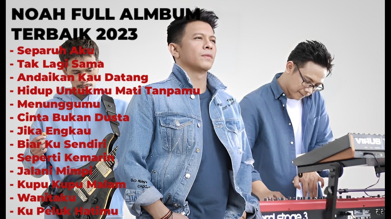 KUMPULAN LAGU NOAH FULL ALBUM TERBAIK 2023 Part 2 - YouTube