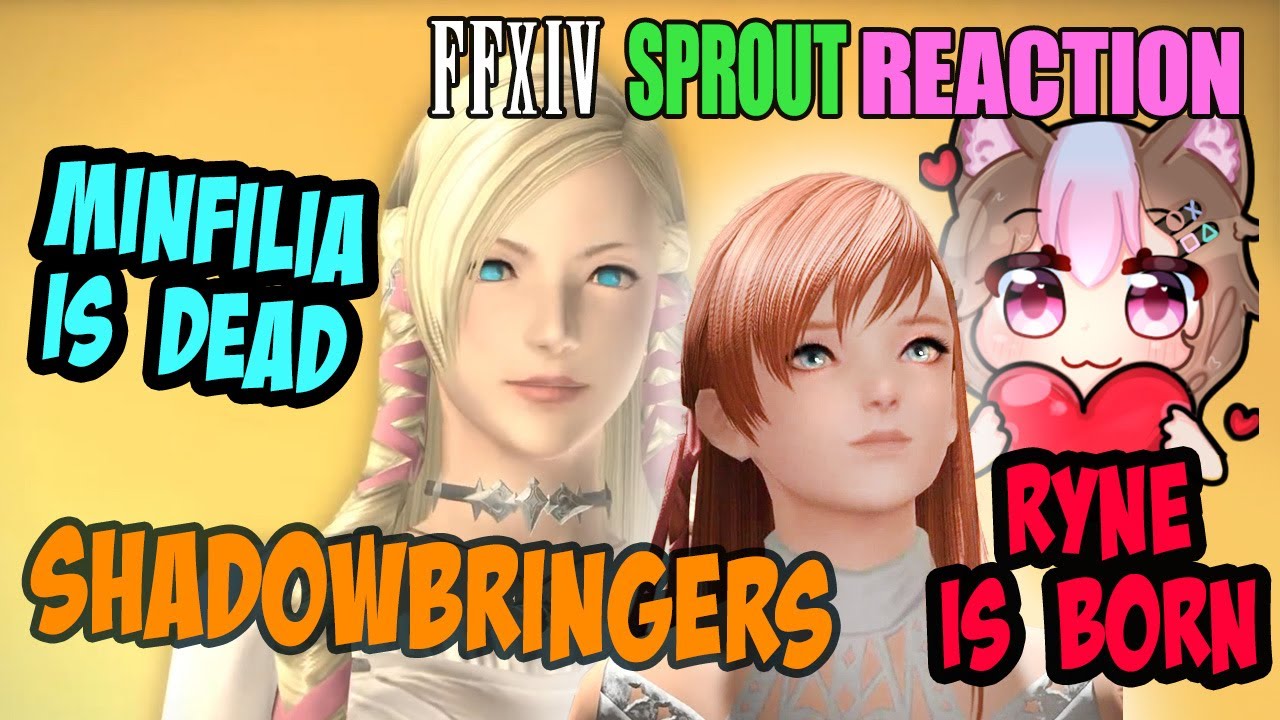 FFXIV Sprout REACTS Minfilia and Ryne | Shadowbringers - YouTube