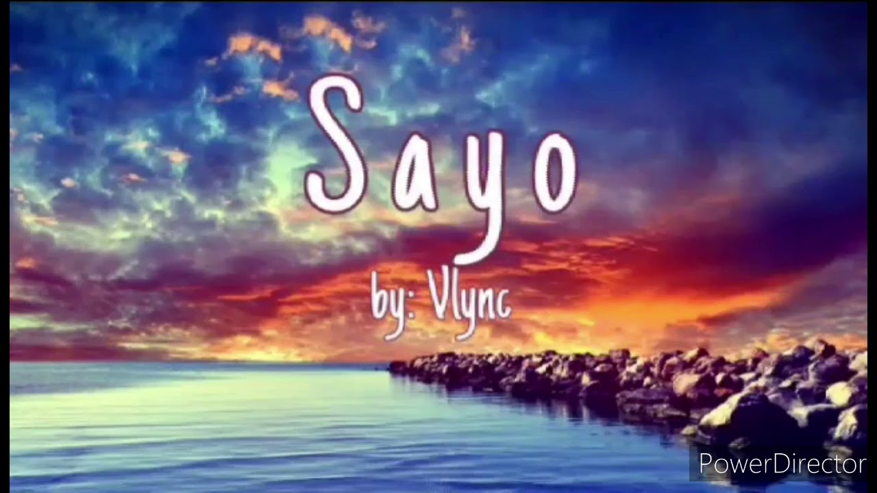 Sayo by:Vlync - YouTube