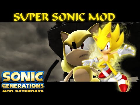 Sonic Generations Mod Saturdays EP1 S1: Super Sonic Mod by Hailey ...