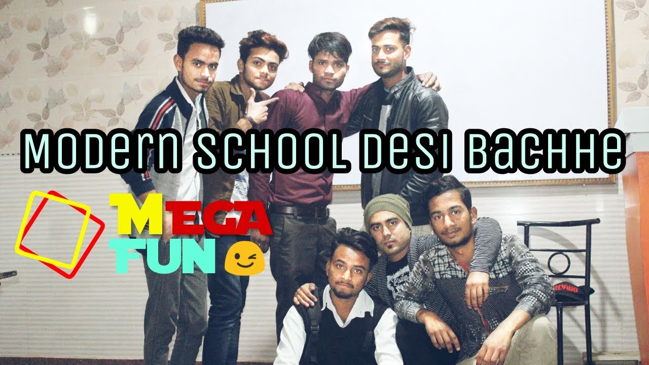 Modern school Desi Bachhe || Mega Fun - YouTube