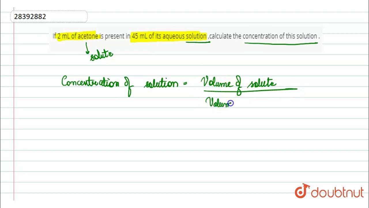 If 2 mL of acetone is present in 45 mL of its aqueous solution ,calculate the concentration of ...