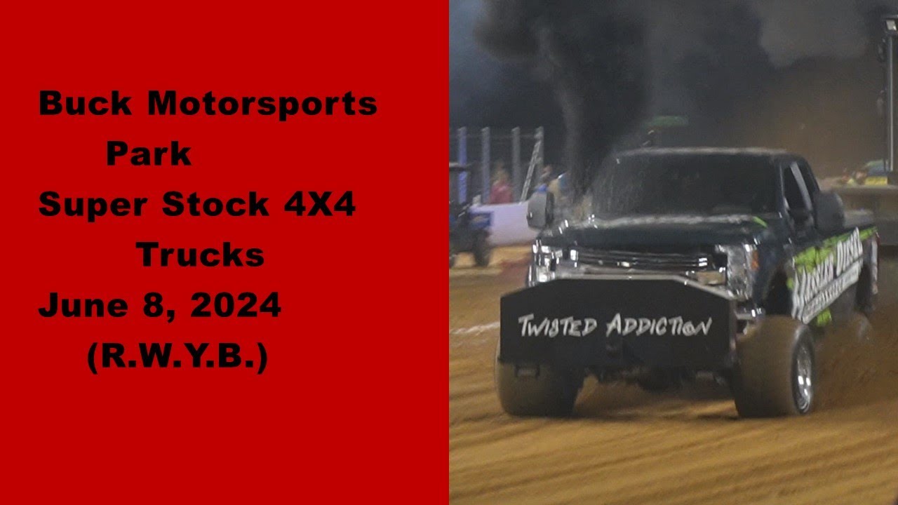 Super Stock 4X4 Run What You Brung Pickup Trucks Buck Motorsports Park ...