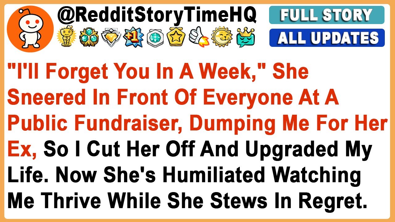 She Said "I'll Forget You In A Week," In Front Of Everyone, Dumping Me ...