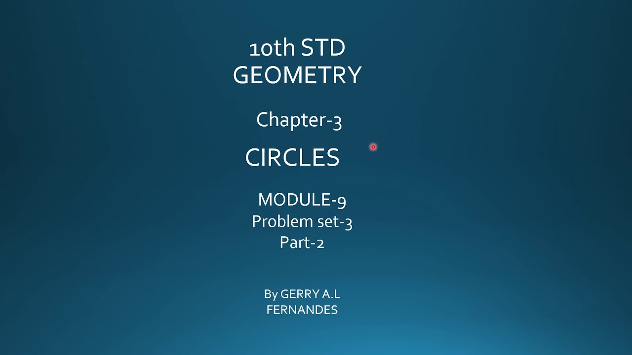 Standard: X, Subject: Geometry, Topic: Circles Module-9 - YouTube