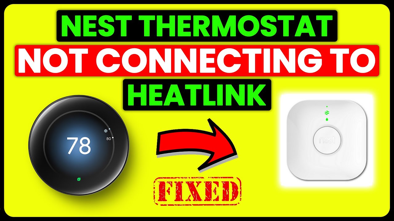 How To Fix Nest Thermostat Not Connecting To Heatlink (Simple Troubleshooting Guide To Try ...