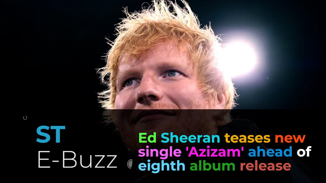 Ed Sheeran teases new single 'Azizam' ahead of eighth album release ...