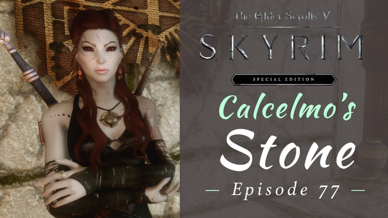 Skyrim Special Edition | Calcelmo's Stone | Modded Skyrim Let's Play ...