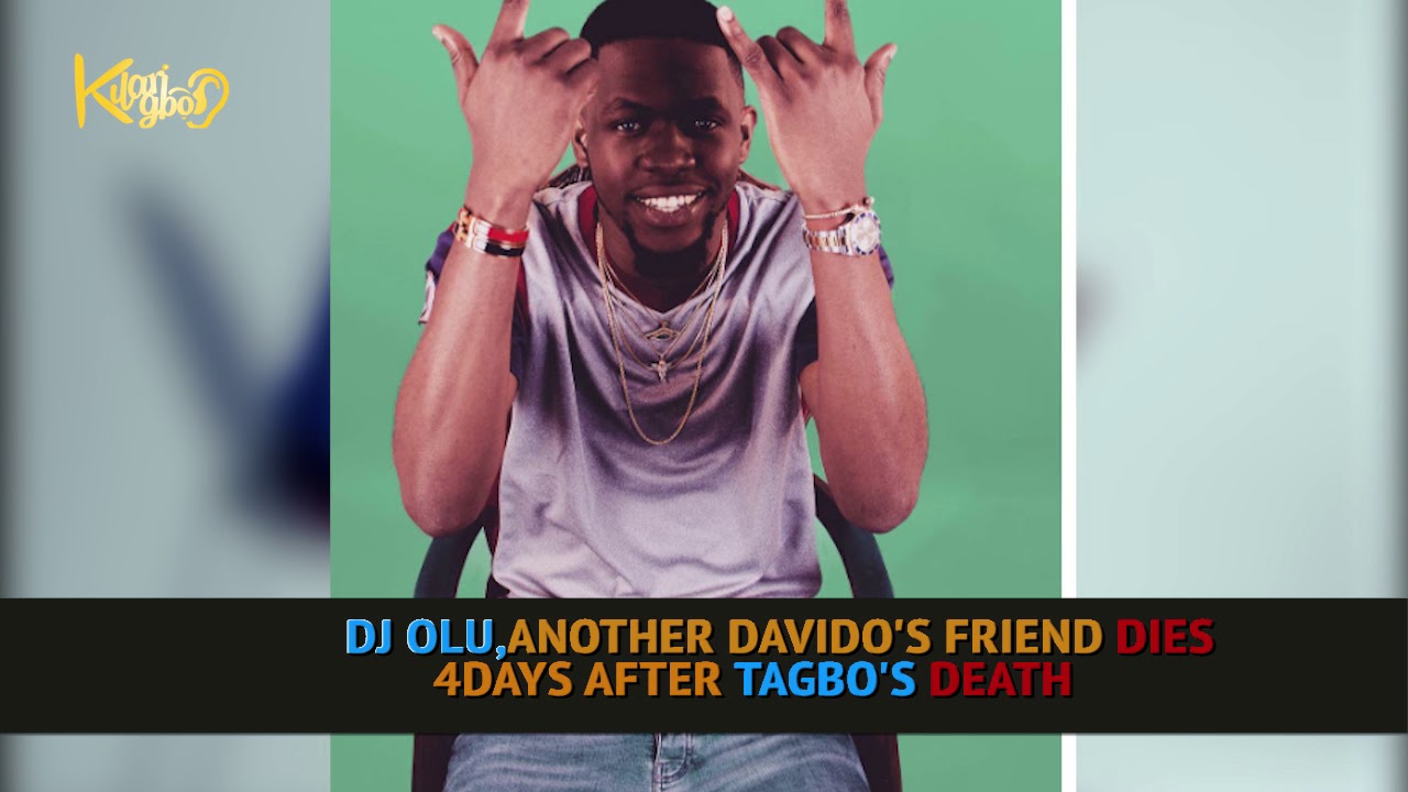 DAVIDO'S FRIEND, DJ OLU REPORTEDLY DIES IN HIS OWN CAR, 4DAYS AFTER ...