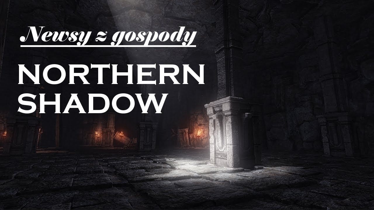Northern Shadow - Niezależne RPG w stylu Skyrim | ♦ Newsy z Gospody! ♦ ...