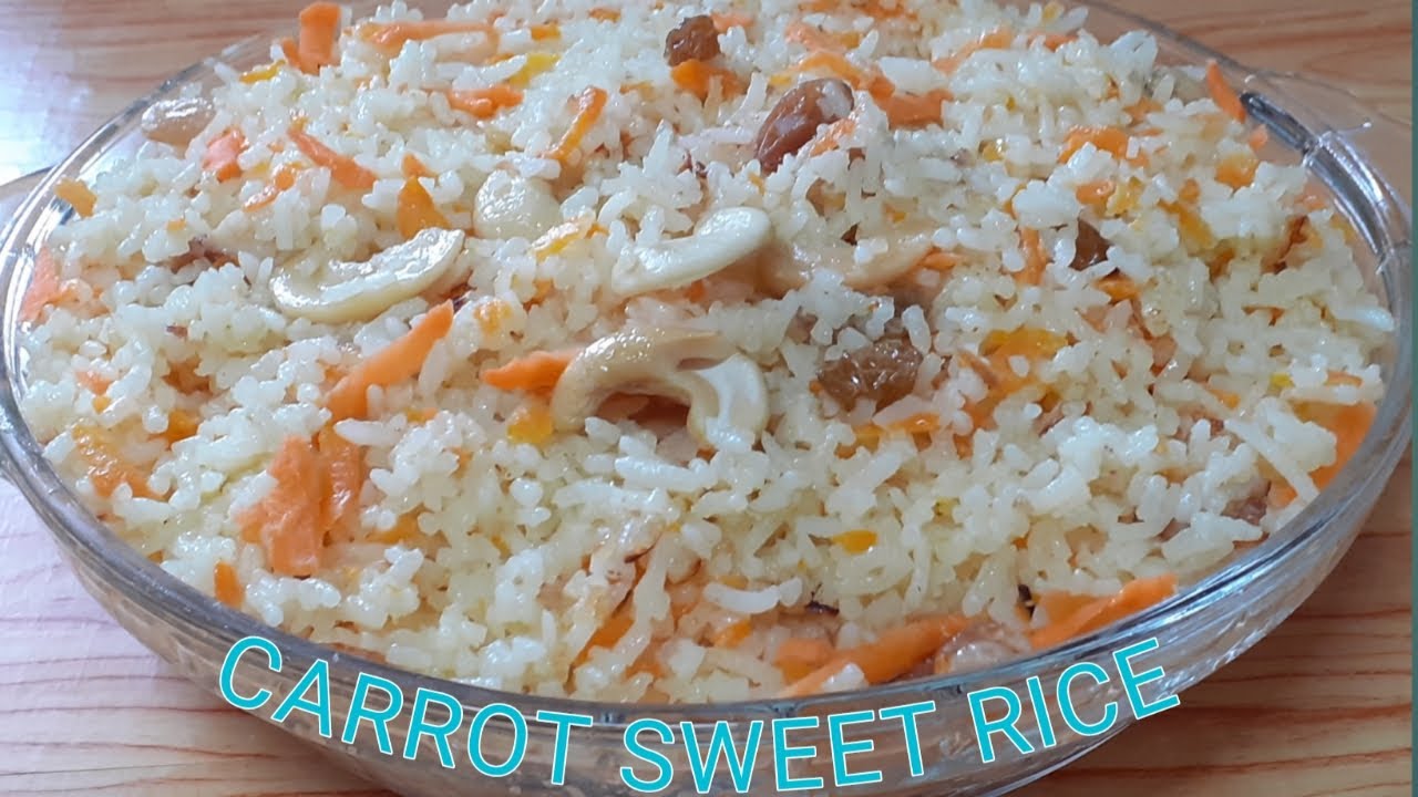 Carrot Sweet Rice- Simple and easy to prepare Sweet Recipe for all ...