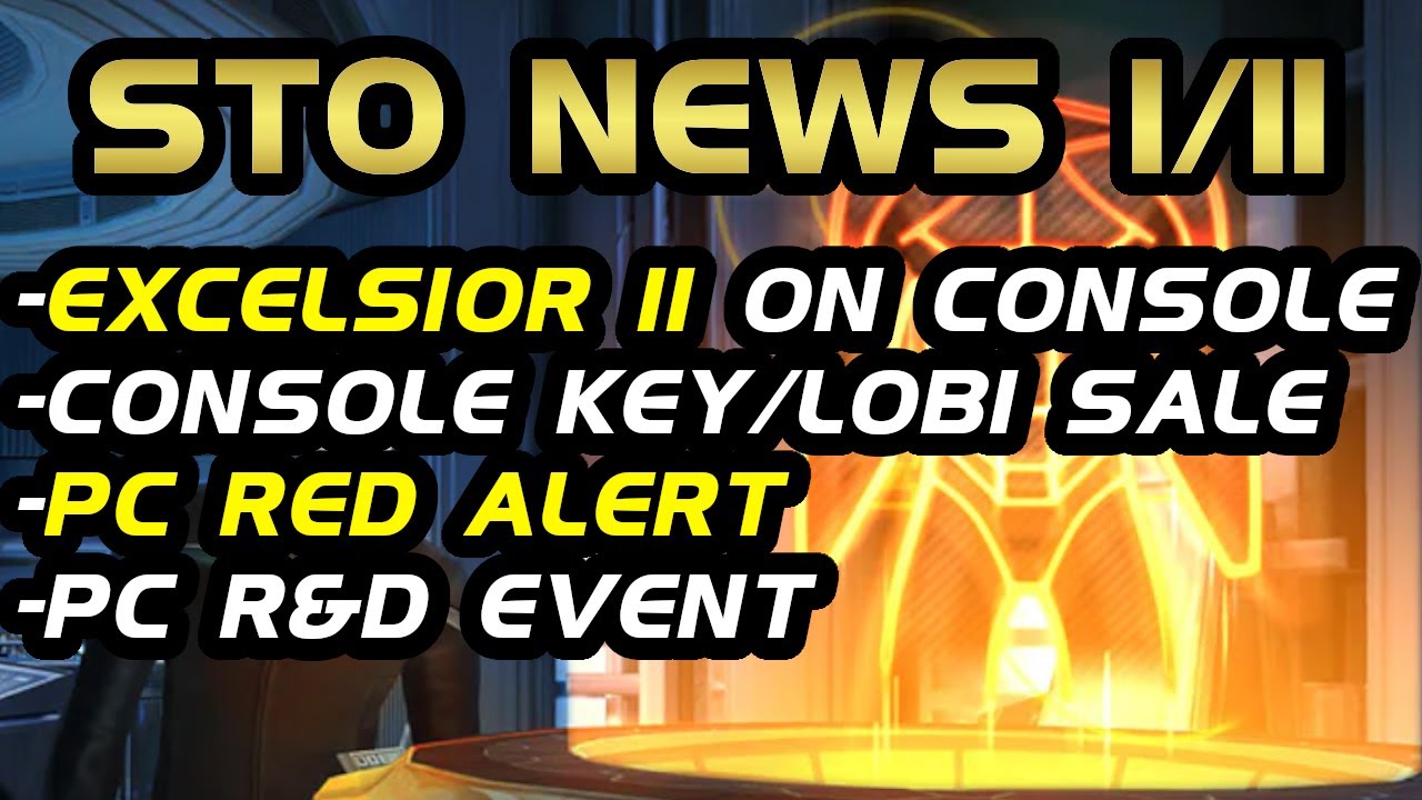 STO News 1/11 Excelsior II on Console | PC Red Alert - YouTube
