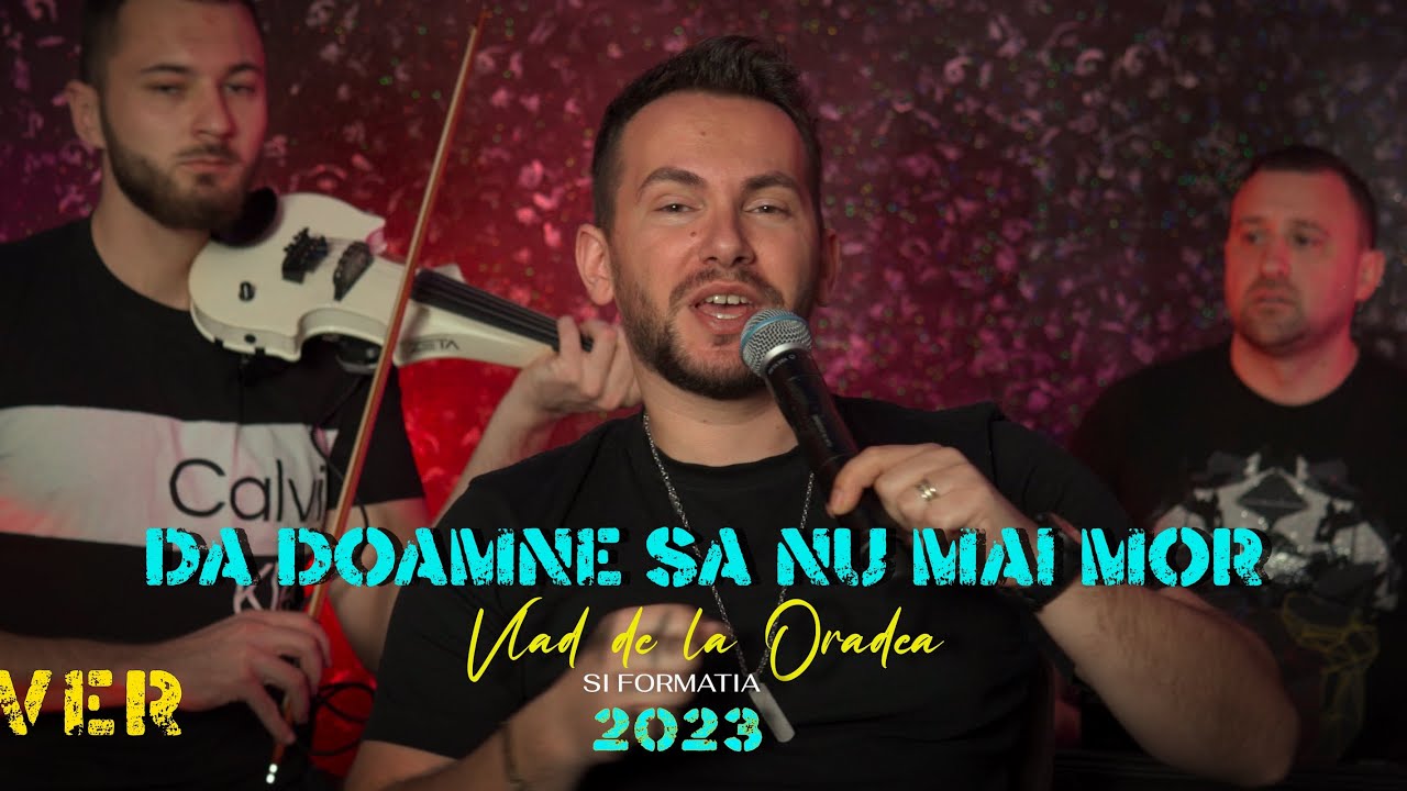 Vlad de la Oradea - Da Doamne sa nu mai mor(Cover) - YouTube